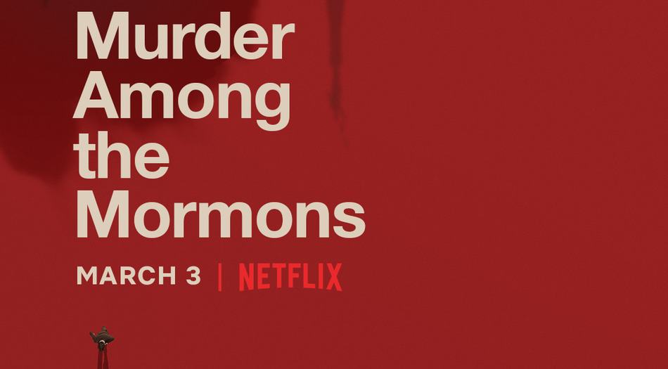Trailer for Netflix Mini-Series Murder Among the Mormons – tmc.io 🍿 ...